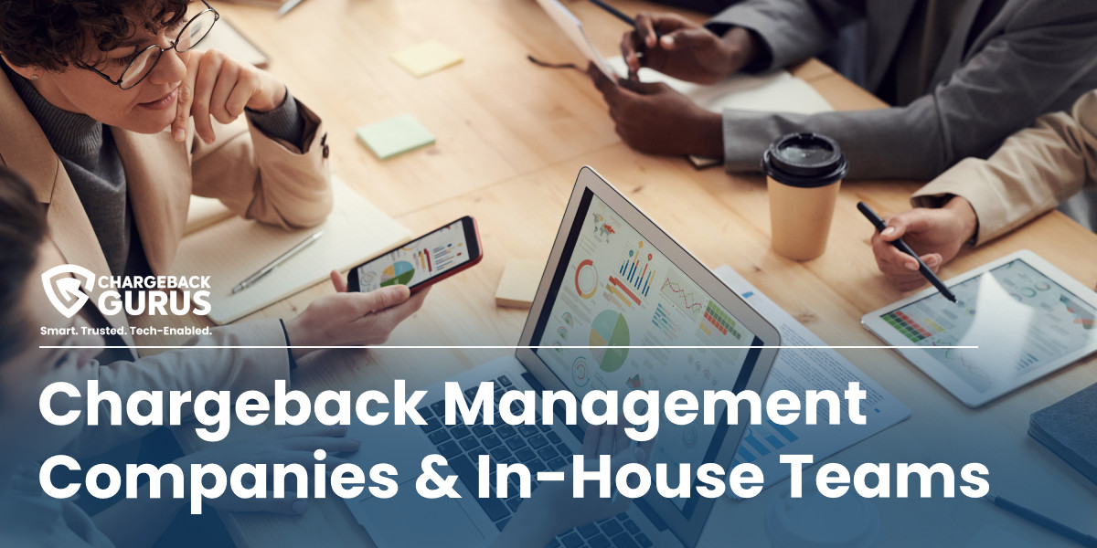Chargeback Management Companies & In-House Teams